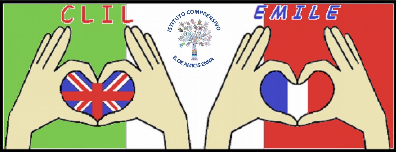 CLIL - ÉMILE - Istituto Comprensivo "E. De Amicis" Enna